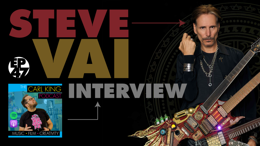Ep. 47 - Steve Vai Guest Interview - CarlKingdom.com